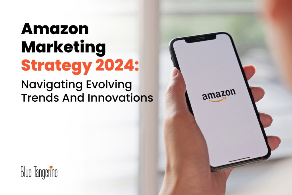 Amazon Marketing Strategy: Popular Tools | Blue Tangerine