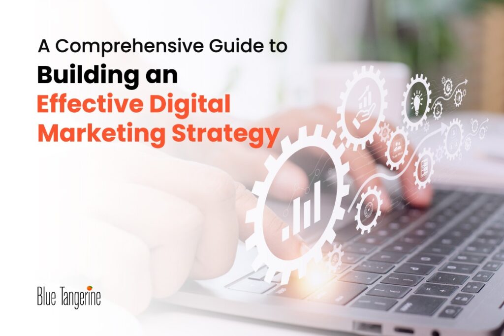 Digital Marketing Strategy | Ultimate Guide | Blue Tangerine