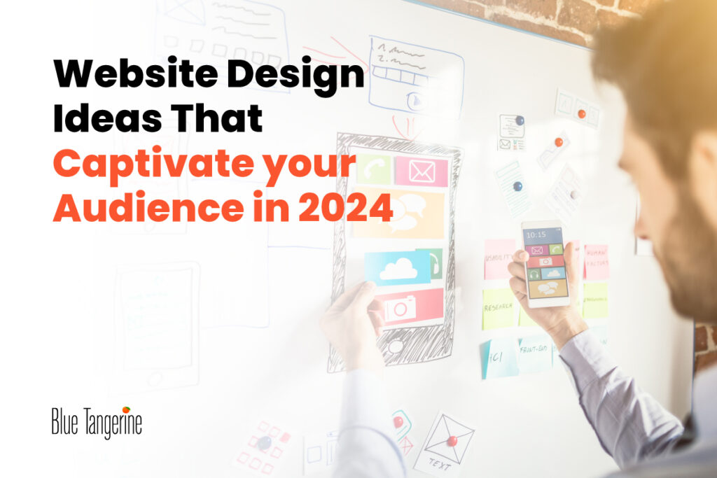 Website Design Ideas | Captivate Visitors | Blue Tangerine