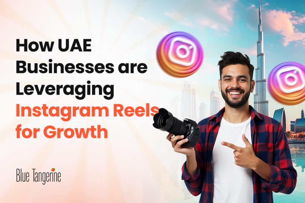 The Rise Of Instagram Reels For Business | Blue Tangerine
